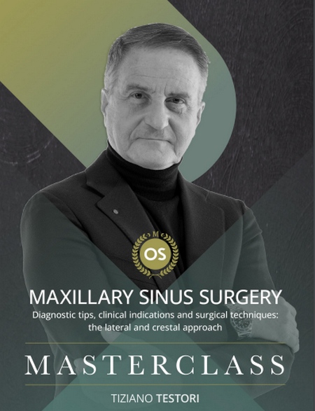 Testori Masterclass Maxillary Sinus Surgery - Online Dental Library