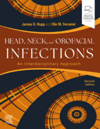 Head, Neck, and Orofacial Infections: A Multidisciplinary Approach, 2nd ...